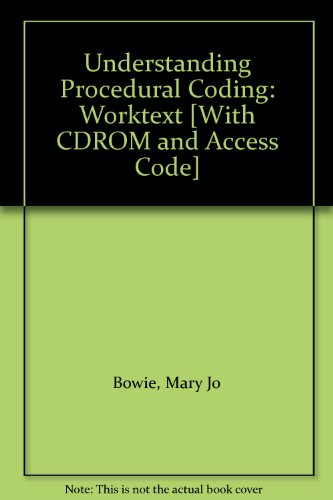 Understanding Procedural Coding: Worktext [With CDROM and Access Code]: Bowie, Mary Jo, Schaffer ...