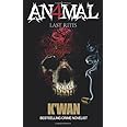 Amazon.com: Animal IV: Last Rites: 9780982492093: K'wan: Books