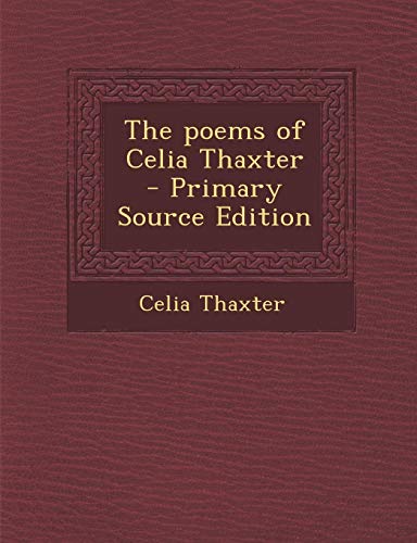 The poems of Celia Thaxter: Thaxter, Celia: 9781289631673: Amazon.com ...