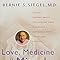 Love, Medicine and Miracles: Lessons Learned about Self-Healing from a Surgeon's Experience with ...