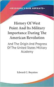History Of West Point And Its Military Importance During The American ...