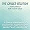 The Cancer Solution: Taking Charge of Your Life with Cancer: Jack C ...