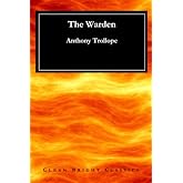 The Warden: Trollope, Anthony: 9781163342800: Amazon.com: Books