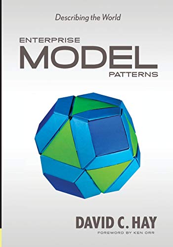 Enterprise Model Patterns: Describing the World (UML Version): Hay ...