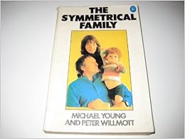 The Symmetrical Family: A Study of Work And Leisure in the London ...