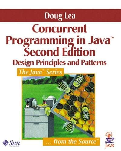 Concurrent Programming in Java : Design Principles and Pattern, 2nd ...