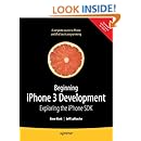 Beginning iPhone 3 Development: Exploring the iPhone SDK: David Mark, Jeff LaMarche ...