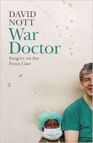 Amazon.com: War Doctor: Surgery on the Front Line (9781509837021 ...