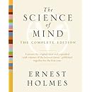 The Science of Mind: The Complete Edition: Ernest Holmes: 0619580022953 ...