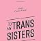 To My Trans Sisters: Amazon.co.uk: Charlie Craggs: 9781785923432: Books