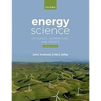 Energy Science: Principles, Technologies, and Impacts: Andrews, John ...