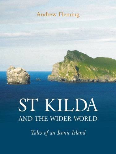 St Kilda and the Wider World: Tales of an Iconic Island: Fleming ...