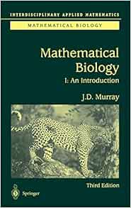 Amazon.com: Mathematical Biology: I. An Introduction (Interdisciplinary Applied Mathematics, 17 ...