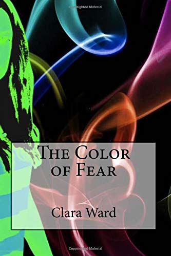 Amazon.com: The Color of Fear: 9781489523297: Ward, Clara: Books