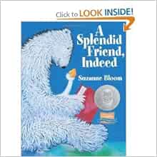 A Splendid Friend, Indeed: Suzanne Bloom: 9780439856690: Amazon.com: Books