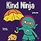 Amazon.com: Kind Ninja: A Children’s Book About Kindness (Ninja Life ...