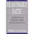 Reasonable Faith: Christian Truth and Apologetics: Craig, William Lane ...