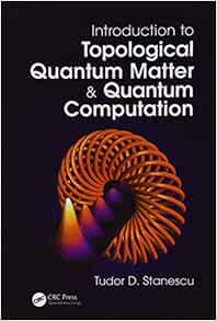 Amazon.com: Introduction to Topological Quantum Matter & Quantum Computation (9781482245936 ...