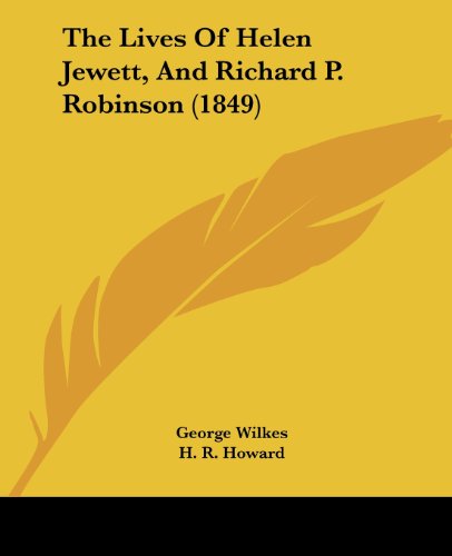 The Lives Of Helen Jewett, And Richard P. Robinson (1849): Wilkes ...