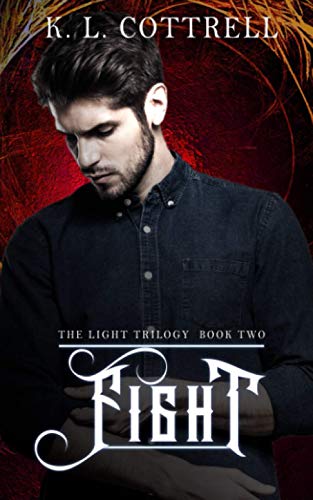 Fight (The Light Trilogy) (Volume 2): Cottrell, K. L.: 9780996006637 ...