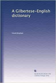 A Gilbertese-English dictionary: Bingham, Hiram: Amazon.com: Books