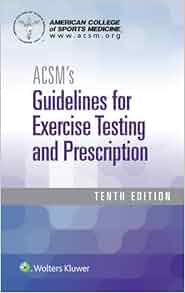 ACSM's Guidelines for Exercise Testing and Prescription: 9781496339072 ...