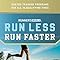 Runner's World Run Less, Run Faster: Become a Faster, Stronger Runner ...