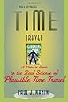 Amazon.com: Time Machines: Time Travel in Physics, Metaphysics, and ...