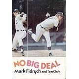 The Bird: The Life and Legacy of Mark Fidrych: Wilson, Doug ...
