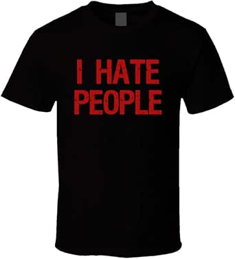 Amazon.com: I Hate People Funny Joke Meme Humor Cool Red Font T Shirt ...