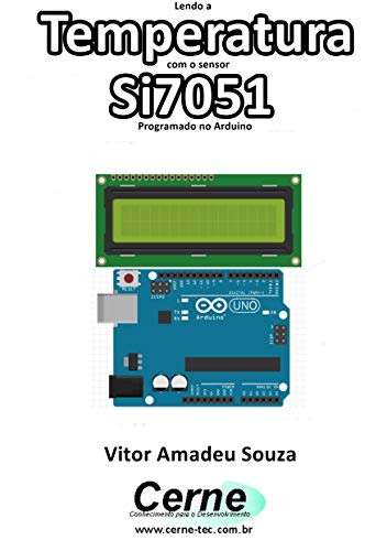 Lendo a Temperatura com o sensor Si7051 Programado no Arduino - eBook ...