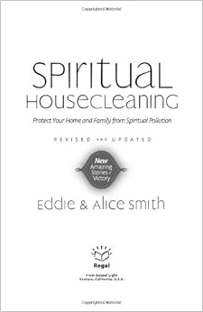 Spiritual House Cleaning: Protect Your Home and Family from Spiritual ...
