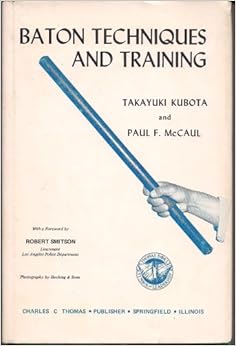 Baton Techniques and Training: Takayuki Kubota, Paul F. McCaul ...