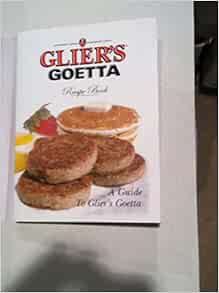 Glier's Goetta Recipe Book: Dan Glier: 9780978784003: Amazon.com: Books