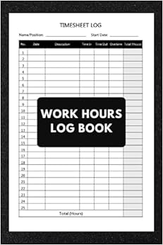 Amazon.com: Work Hours Log Book: The Working Time Record Book Sheet ...