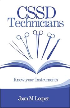 CSSD Technicians: Know Your Instruments : Losper, Joan M: Amazon.co.uk ...