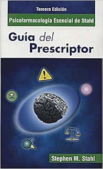 Psicofarmacología Esencial de Stahl. Guía del prescriptor. 3Ed: Amazon.es: Libros