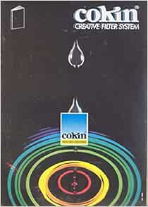 Cokin Creative Filter System Catalog by Cokin: Cokin: Amazon.com: Books