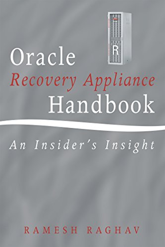 Download Oracle Recovery Appliance Handbook An Insider S Insight 