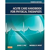Acute Care Handbook for Physical Therapists: 9780323639194: Medicine ...