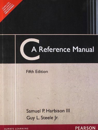 C: A Reference Manual: Samuel P. Harbison,Guy L. Steele Jr ...