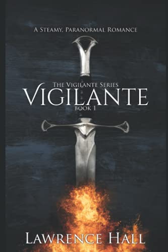 Vigilante (The Vigilante Series): Hall, Lawrence: 9781086663921: Amazon ...