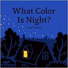 What Color Is Night?: Grant Snider: 9781452179926: Amazon.com: Books