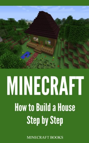 Minecraft: How to Build a House Step by Step Book Review and Ratings by ...