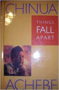 Things Fall Apart: CHINUA ACHEBE: 9780673583444: Amazon.com: Books