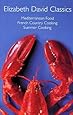 Elizabeth David Classics : Mediterranean Food', 'French Country Cooking ...