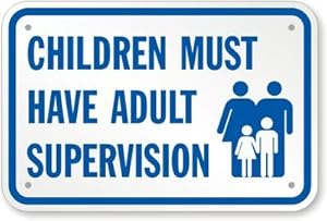 Amazon.com : Children Must Have Adult Supervision (With Graphic) Sign ...