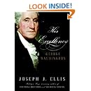 Amazon.com: His Excellency: George Washington (9781400040315): Joseph J ...