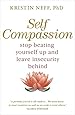 Self Compassion: Amazon.co.uk: Kristin Neff: 9781444738179: Books