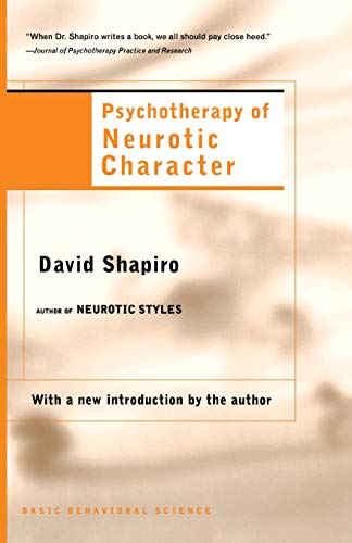 Amazon.com: Psychotherapy Of Neurotic Character: 9780465095636: Shapiro ...
